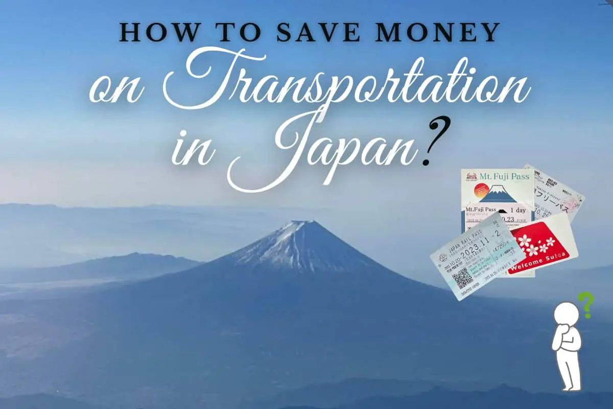 Save on Transportation in Japan: Passes, Tips, and More